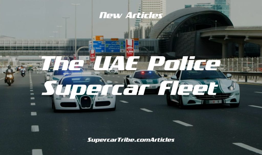 The UAE Police Supercar Fleet – SupercarTribe.com