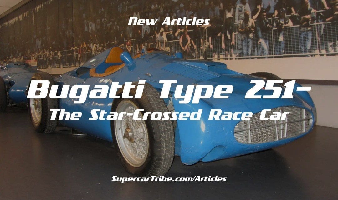 Bugatti Type 251– The Star-Crossed Race Car | SupercarTribe.com